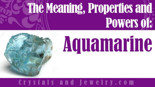 Aquamarine Stone: Meanings, Properties, and Powers - Fely's Jewelry and ...